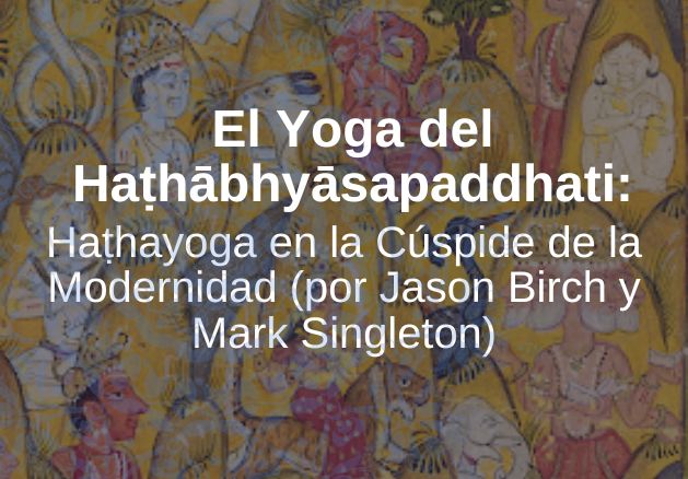 El Yoga del Haṭhābhyāsapaddhati: Haṭhayoga en la Cúspide de la ...